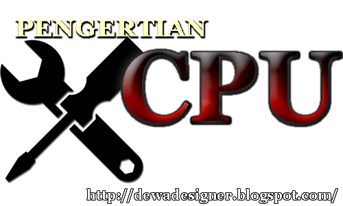 Pengertian CPU (Central Processing Unit) - ILMU PENTING BAGI KITA Pengertian CPU (Central Processing Unit) - ILMU PENTING BAGI KITA
