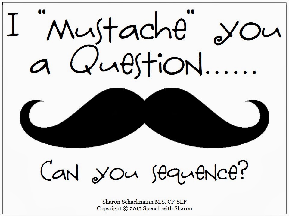 Speech with Sharon: I "Mustache" you a Question...Can you Sequence?