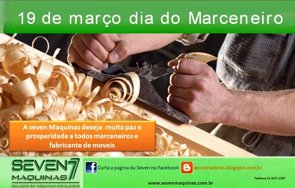 Seven Maquinas: Dia 19 de Março dia do Marceneiro Seven Maquinas: Dia 19 de Março dia do Marceneiro