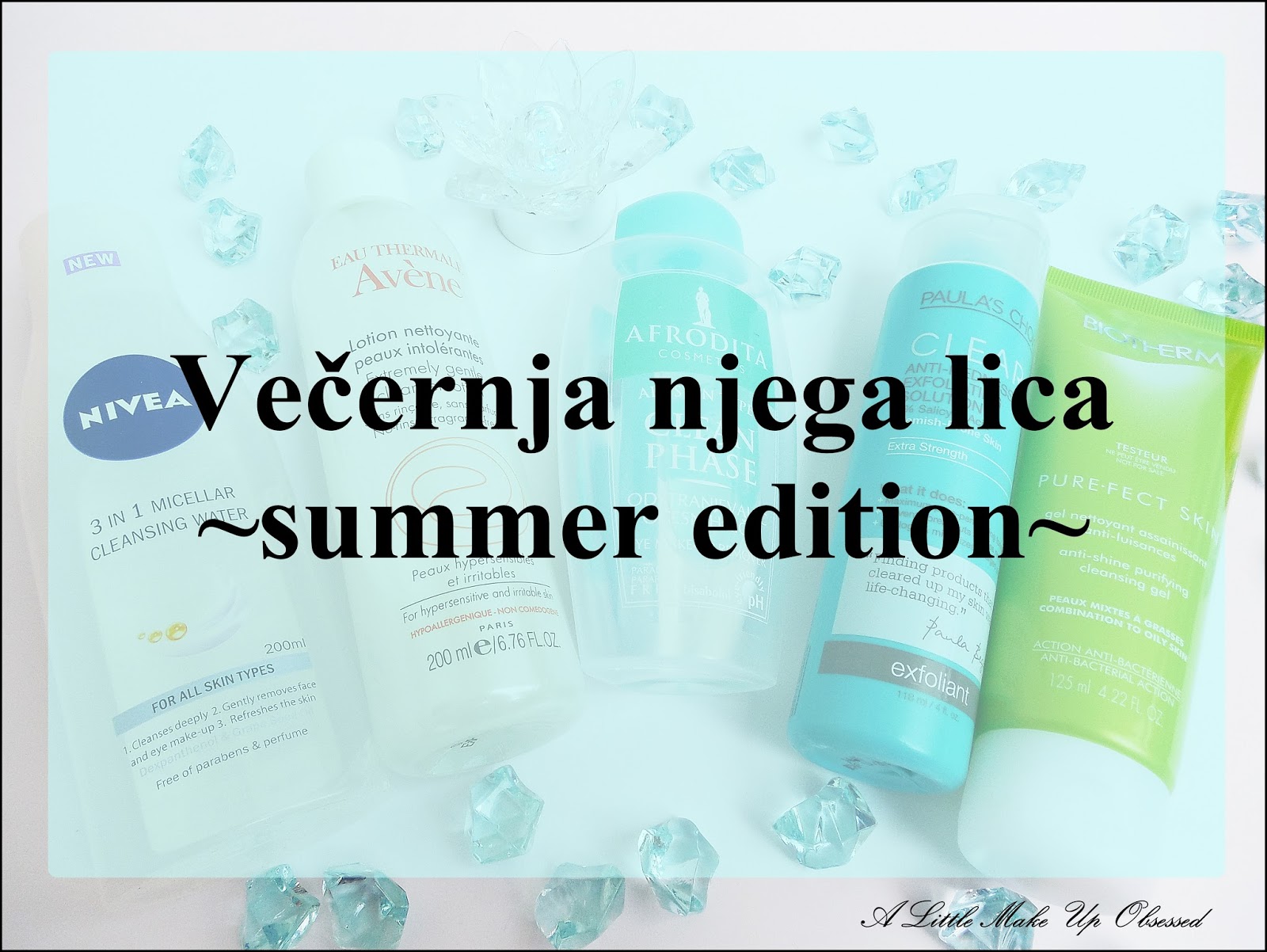 Večernja njega lica - summer edition - a little make up obsessed