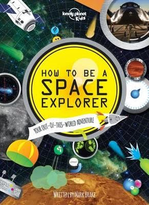 Kids' Book Review: Review: How to be a Space Explorer