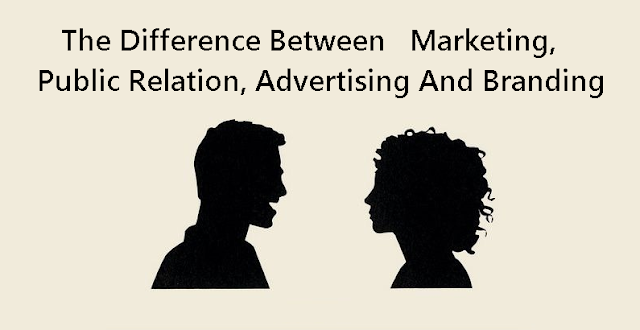The Difference Between Marketing, Public Relation, Advertising And Branding [Infographic ...