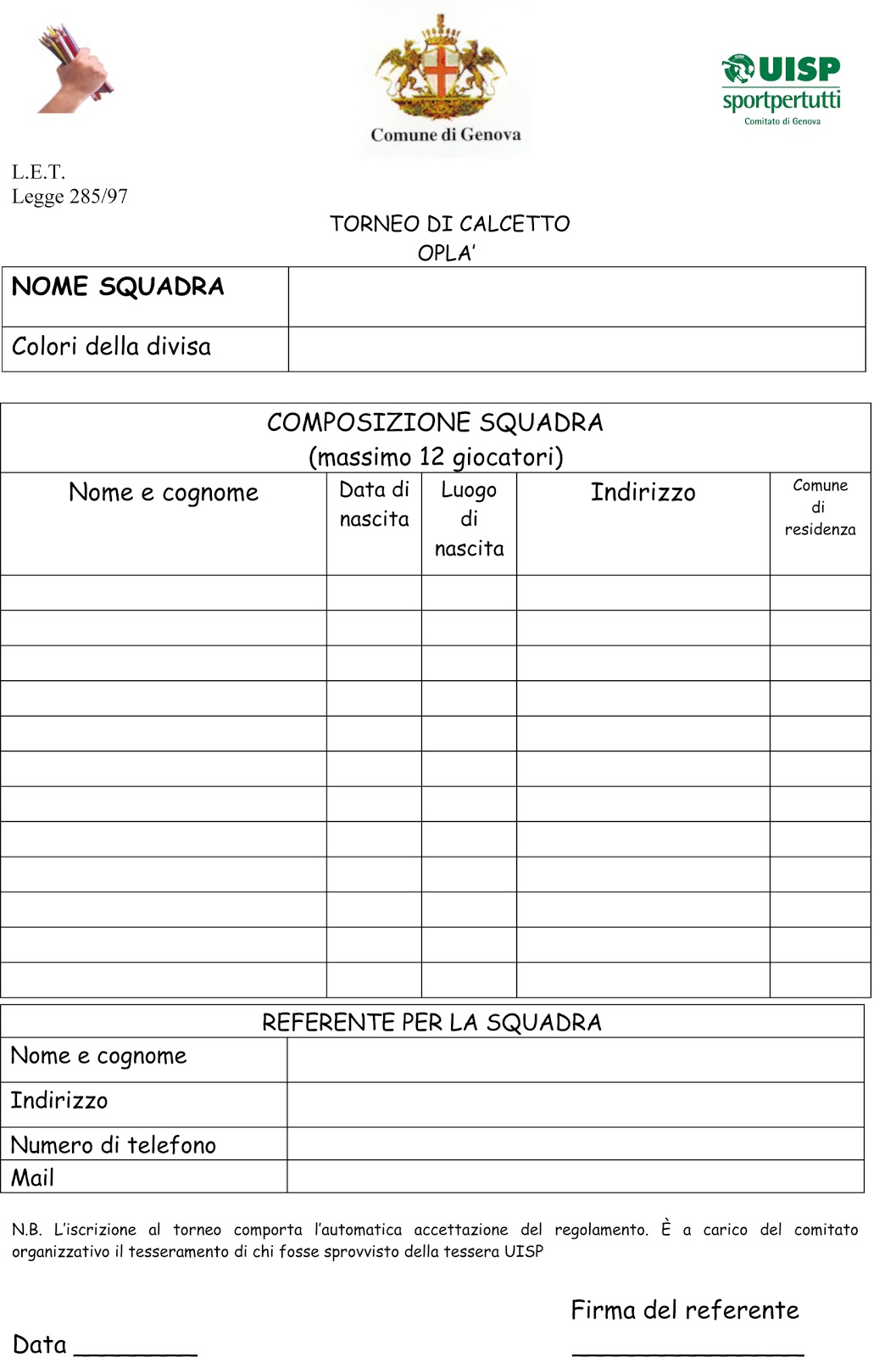 Torneo Di Calcio Opla': Scheda di iscrizione ufficiale Torneo Di Calcio Opla': Scheda di iscrizione ufficiale