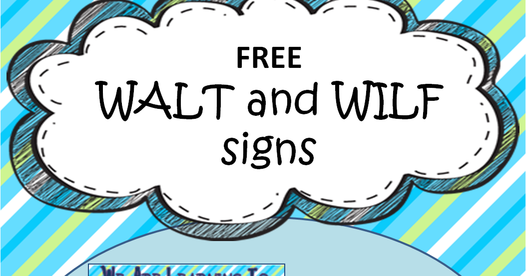 A Crucial Week: Freebie Friday: WALT and WILF posters for sharing ...