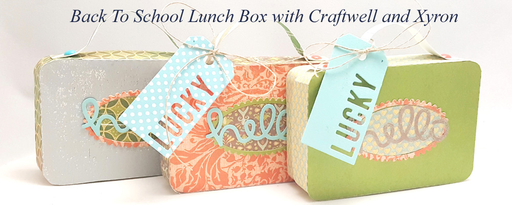 Back To School 'Lunch Box' - Craftwell Blog