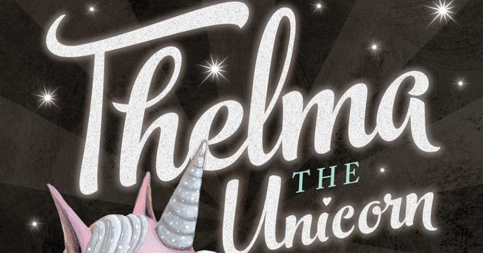 Kids' Book Review: Review: Thelma the Unicorn