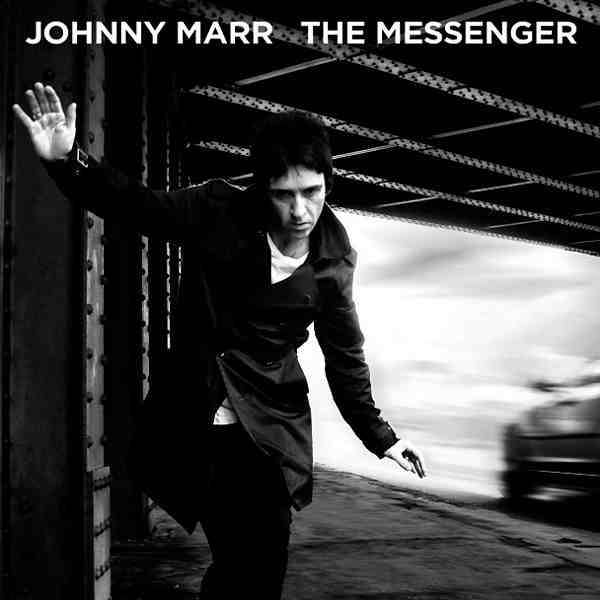 Listen Up Manchester: ALBUM: JOHNNY MARR - THE MESSENGER Listen Up Manchester: ALBUM: JOHNNY MARR - THE MESSENGER