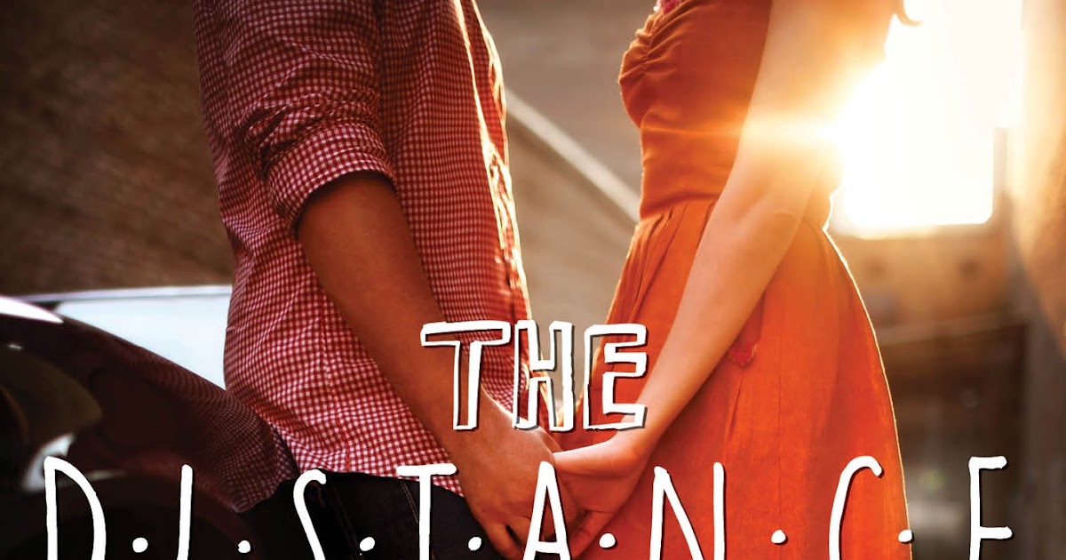 Kasie West: THE DISTANCE BETWEEN US