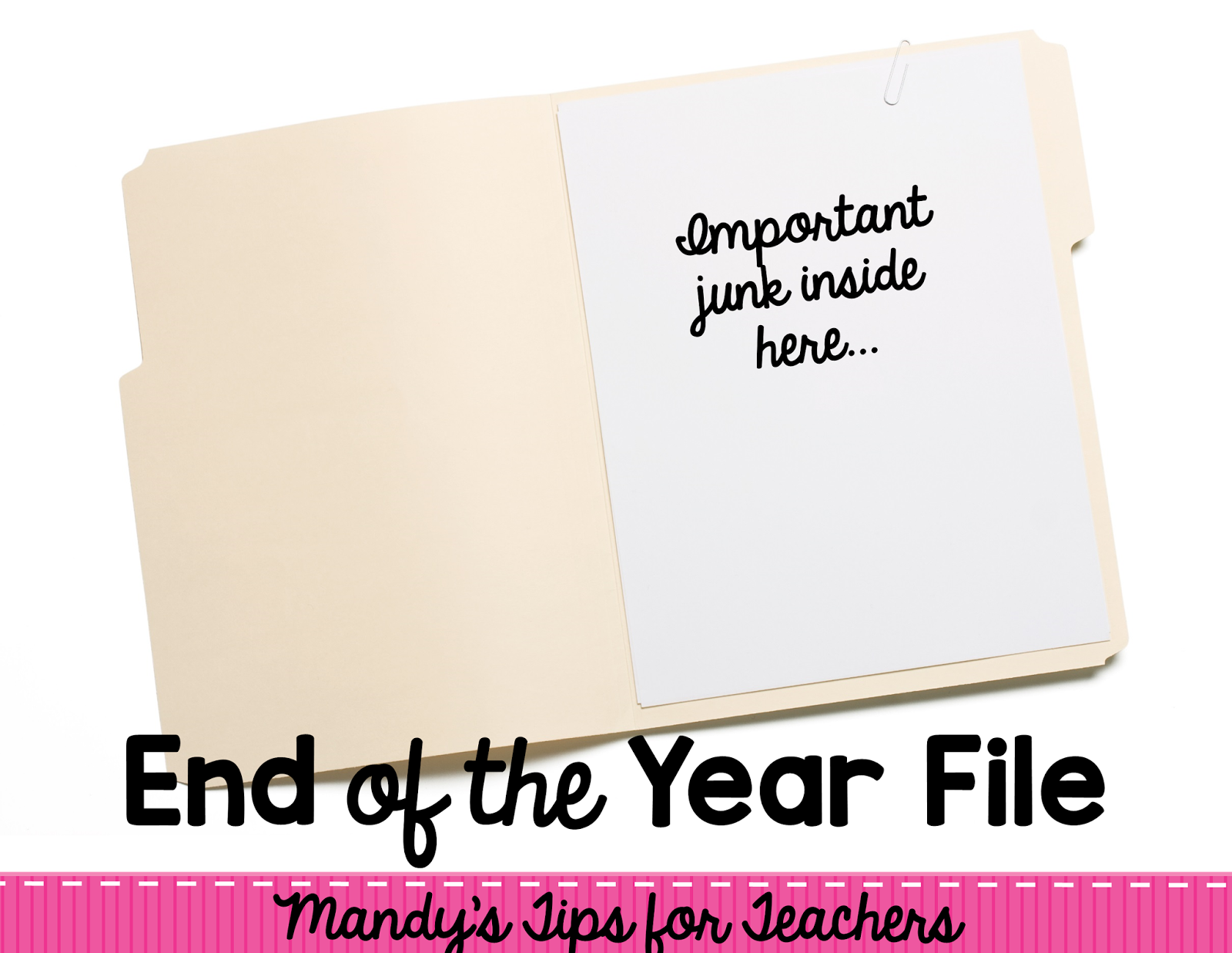 End of the Year Organization - Mandy's Tips for Teachers