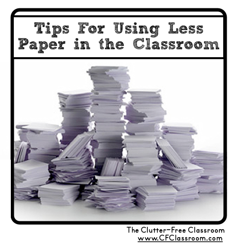 Tips For Using Less Paper in the Classroom {Organization & Management ...