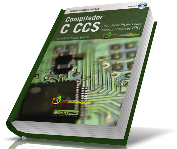 Compilador C Ccs y Simulador Proteus para Microcontroladores PIC + CD ... Compilador C Ccs y Simulador Proteus para Microcontroladores PIC + CD ...