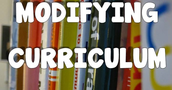 Modifying Curriculum For The Special Needs Student Mrs P s Specialties modifying-curriculum-for-the-special-needs-student-mrs-p-s-specialties