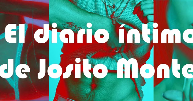 IAV: El Diario Íntimo de Josito Montez IAV: El Diario Íntimo de Josito Montez