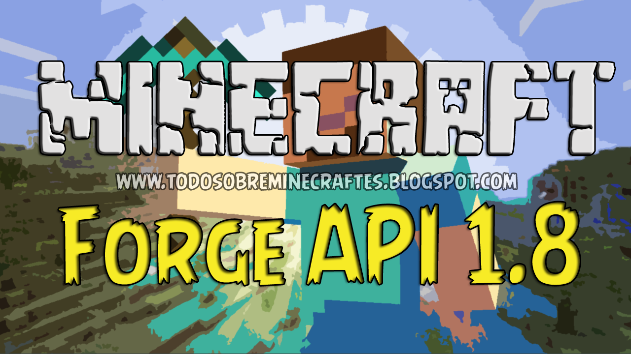 Todo Sobre Minecraft: Descargar Minecraft Forge API para Minecraft 1.8 Todo Sobre Minecraft: Descargar Minecraft Forge API para Minecraft 1.8