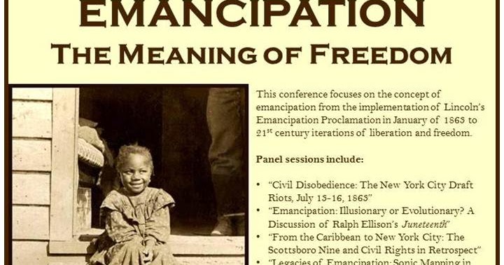 Emancipation: The Meaning of Freedom: ECC Humanities Conference on ...