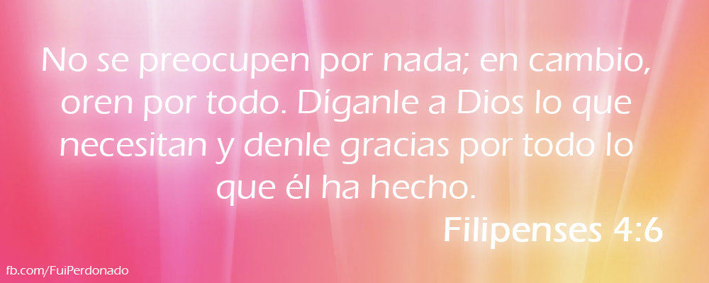 Filipenses 4:6 - Fui Perdonado