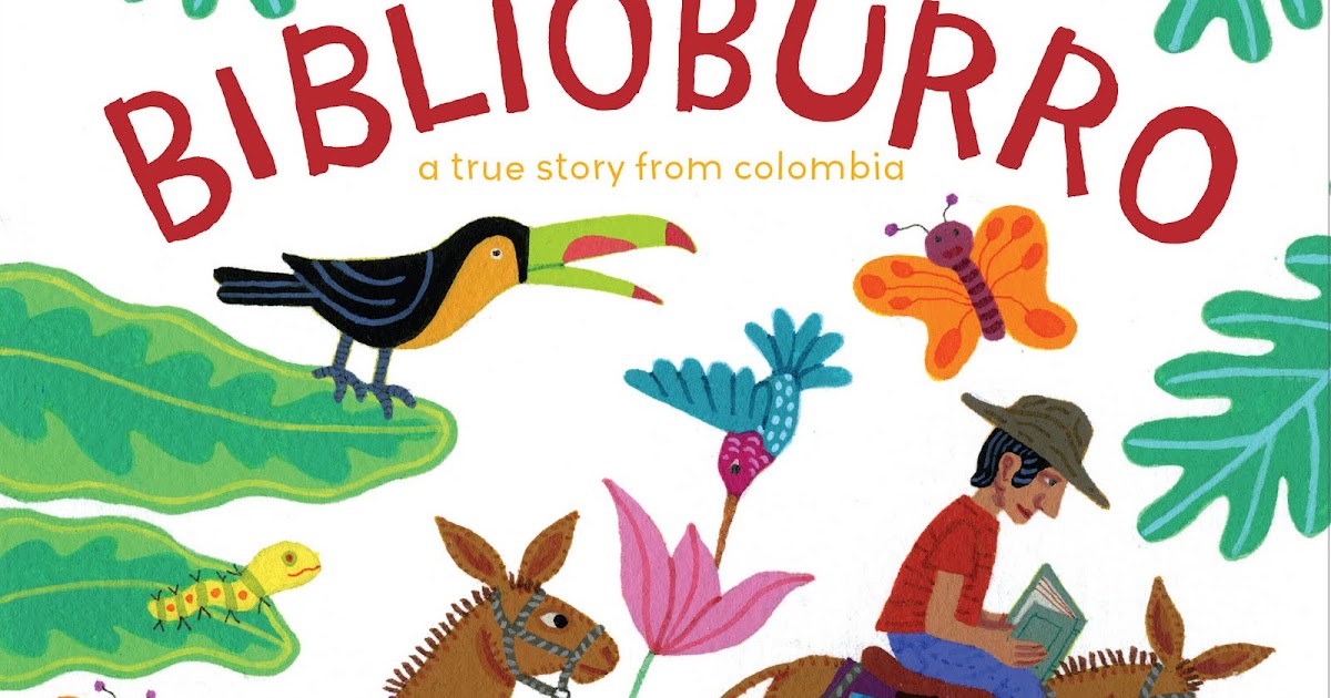 Locus amoenus: Biblioburro: una historia real de Colombia