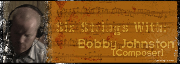 Howlin' Wolf Records: SIX STRINGS: Six Strings with... Bobby Johnston Howlin' Wolf Records: SIX STRINGS: Six Strings with... Bobby Johnston