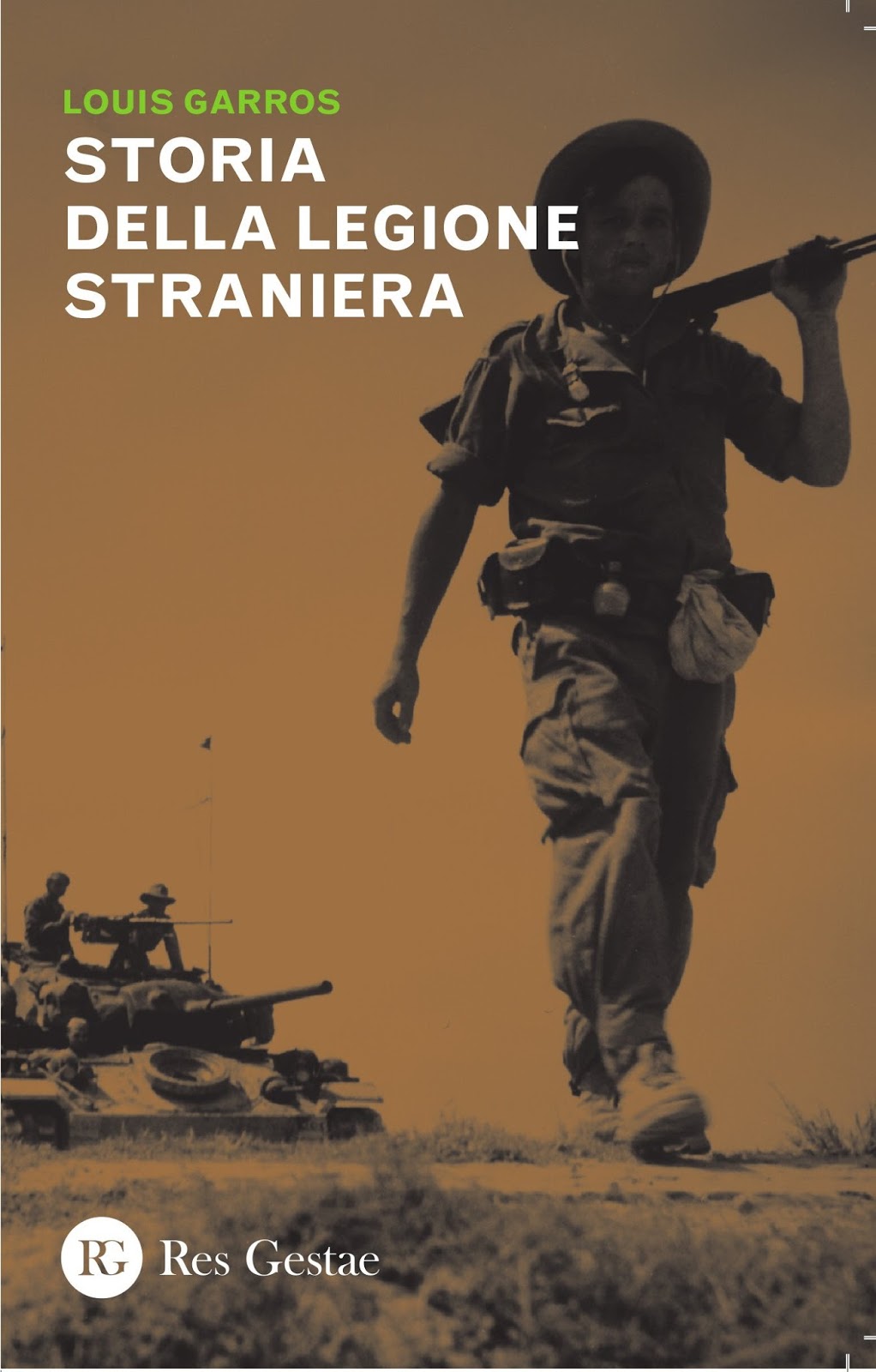 Libreria Torriani di Canzo: Storia della Legione Straniera Libreria Torriani di Canzo: Storia della Legione Straniera