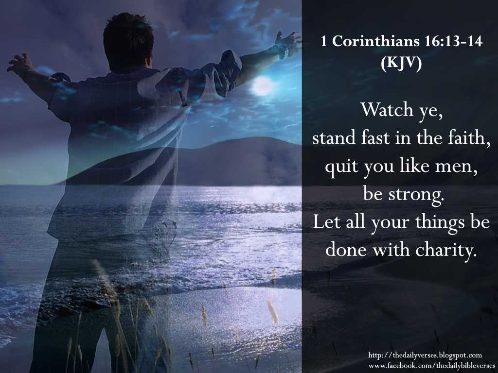 Daily Bible Verses 1 Corinthians 16 13 14 daily-bible-verses-1-corinthians-16-13-14