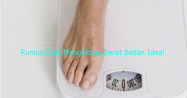 Cara Menghitung Berat Badan Ideal Menggunakan Rumus Sederhana - Riset