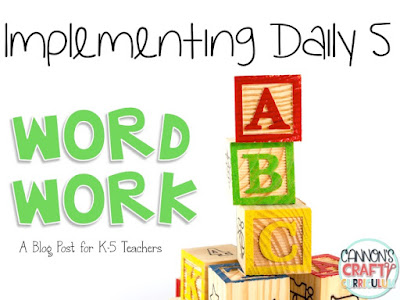 Cannon's Crafty Curriculum: Implementing Daily 5 - Word Work