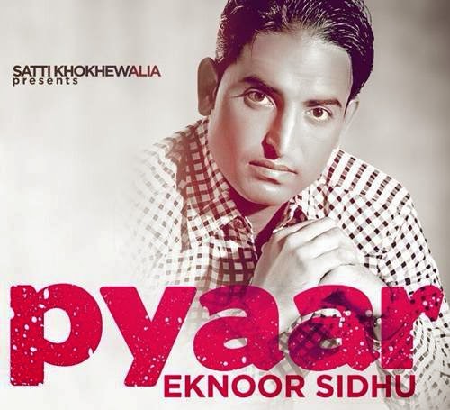 Pyaar Lyrics - Eknoor Sidhu | Jelly Manjitpuri Pyaar Lyrics - Eknoor Sidhu | Jelly Manjitpuri
