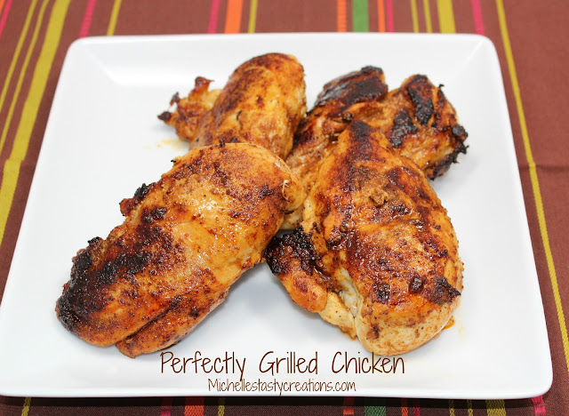 Michelle's Tasty Creations: Perfectly Grilled Chicken Michelle's Tasty Creations: Perfectly Grilled Chicken