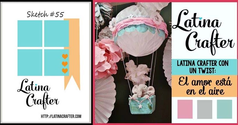 Scrapandome Con Los Recuerdos: El Amor está en el Aire con Latina Crafter