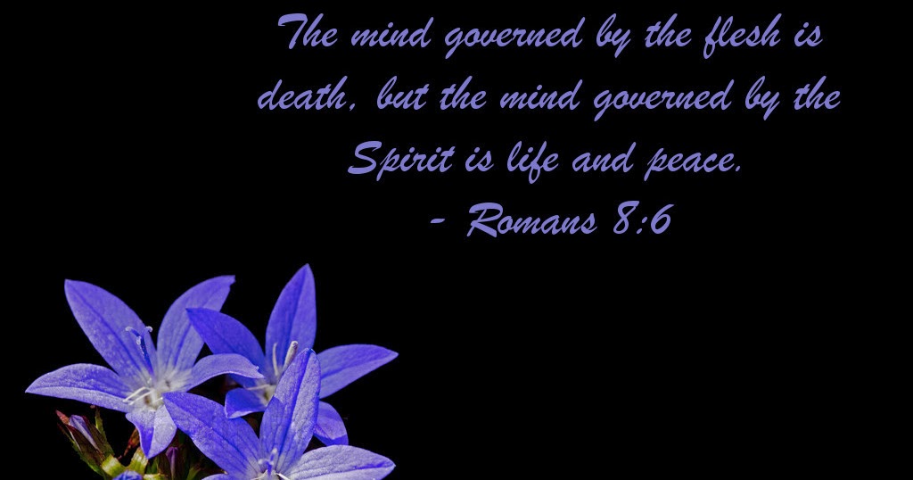 Christian Wallpapers: Bible Verse Wallpaper - Romans 8:6 Christian Wallpapers: Bible Verse Wallpaper - Romans 8:6