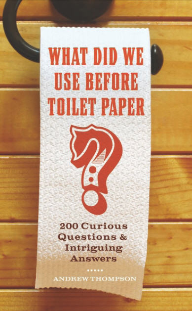 WHAT DID WE USE BEFORE TOILET PAPER S T R A V A G A N Z A what-did-we-use-before-toilet-paper-s-t-r-a-v-a-g-a-n-z-a