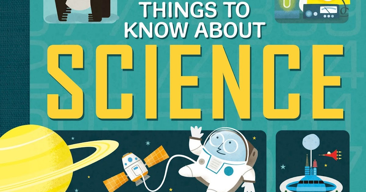 100 Things To Know About Science Usborne Publishing 100-things-to-know-about-science-usborne-publishing