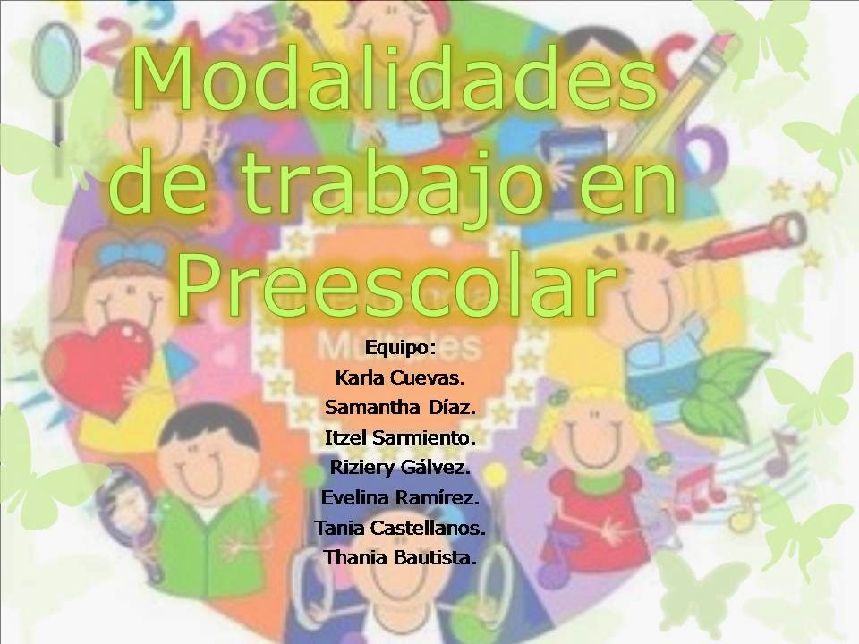 Observación: MODALIDADES DE TRABAJO EN PREESCOLAR Observación: MODALIDADES DE TRABAJO EN PREESCOLAR