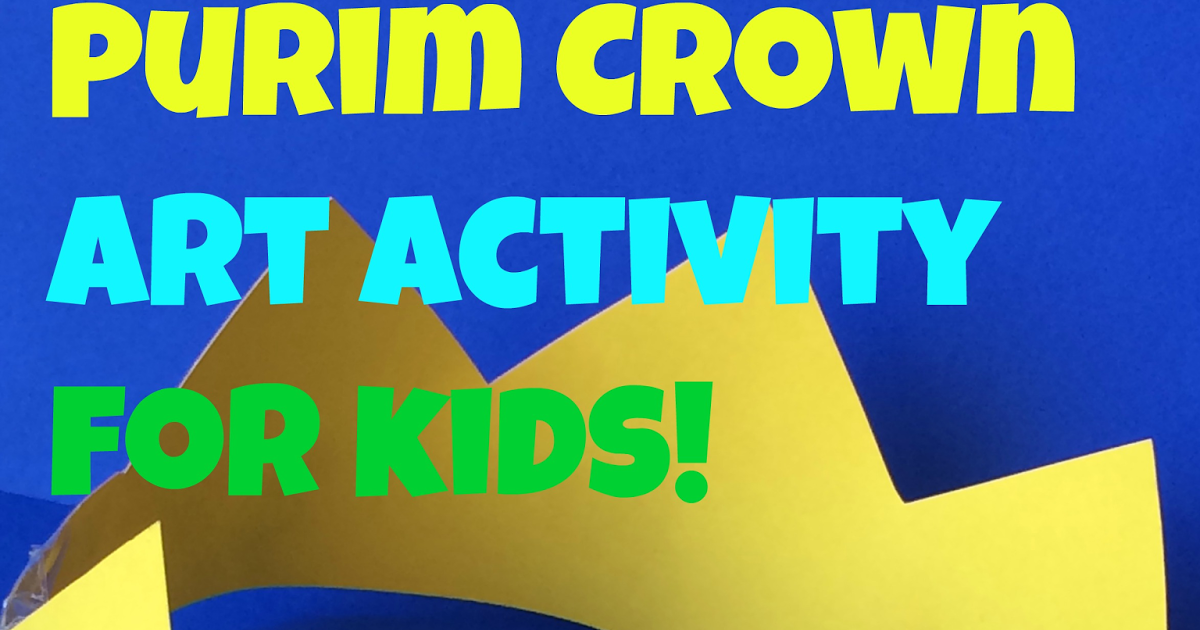Mini Monets and Mommies: Purim Kids' Craft: Queen Esther Costume Crown