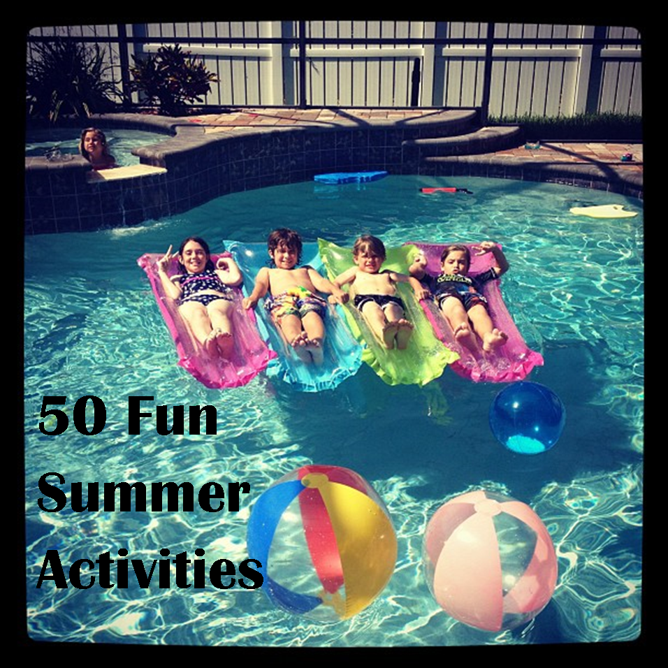 Loving Life 50 Fun Things To Do With Your Kids This Summer loving-life-50-fun-things-to-do-with-your-kids-this-summer