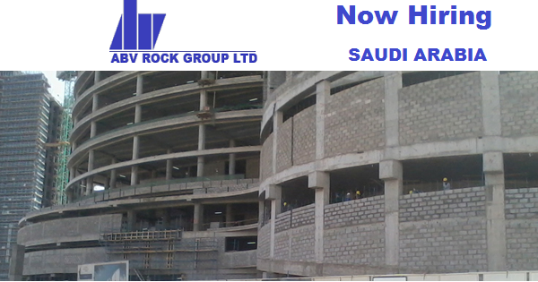 ABV ROCK GROUP LTD JOB OPENINGS | SAUDI ARABIA