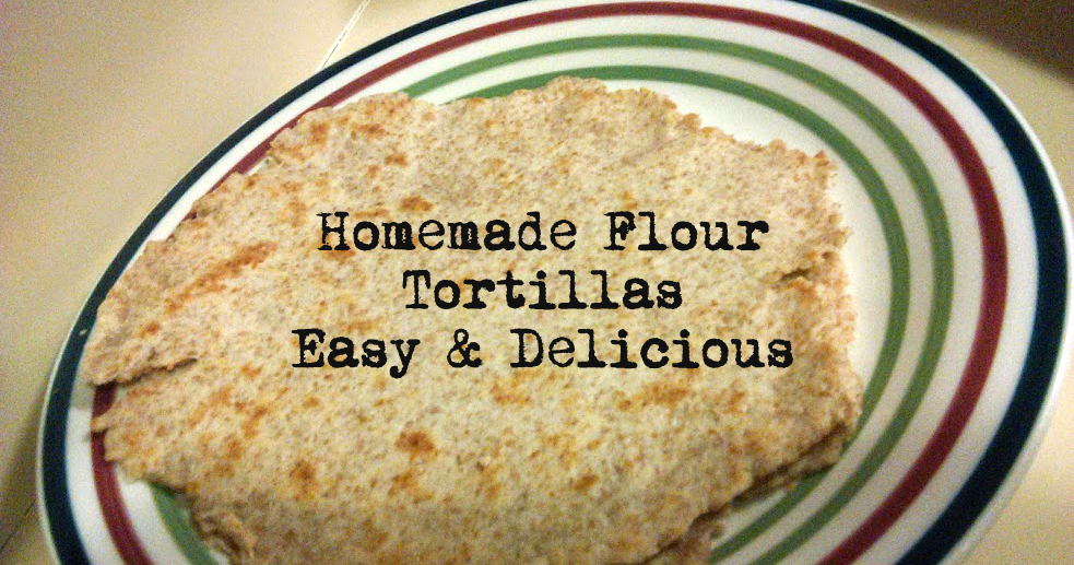 Poppy Juice Easy Homemade Flour Tortillas poppy-juice-easy-homemade-flour-tortillas
