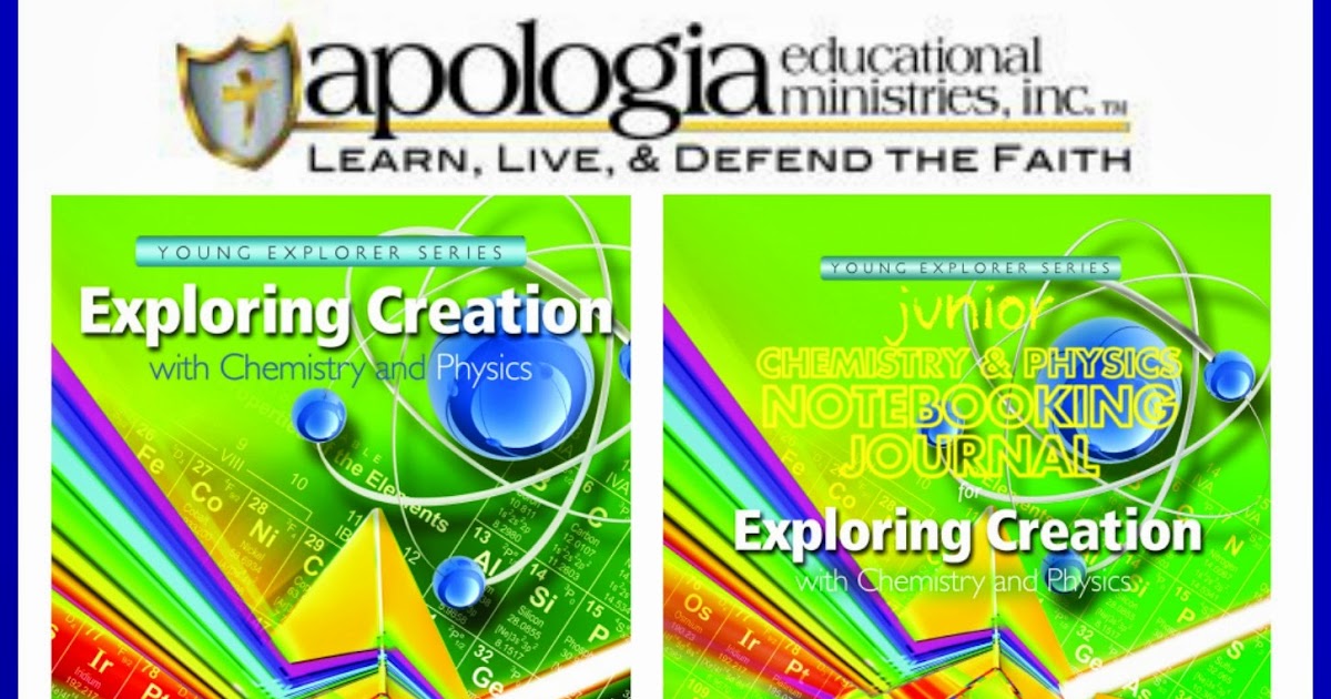 Brandi Raae: Apologia - Exploring Creation with Chemistry and Physics ...