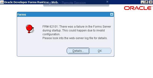 FRM-92101: There was a failure in the Forms Server during startup - R12.1.1