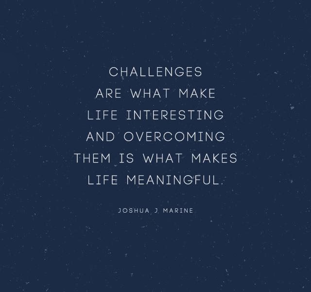 Overcoming Life Challenges Quotes. QuotesGram Overcoming Life Challenges Quotes. QuotesGram