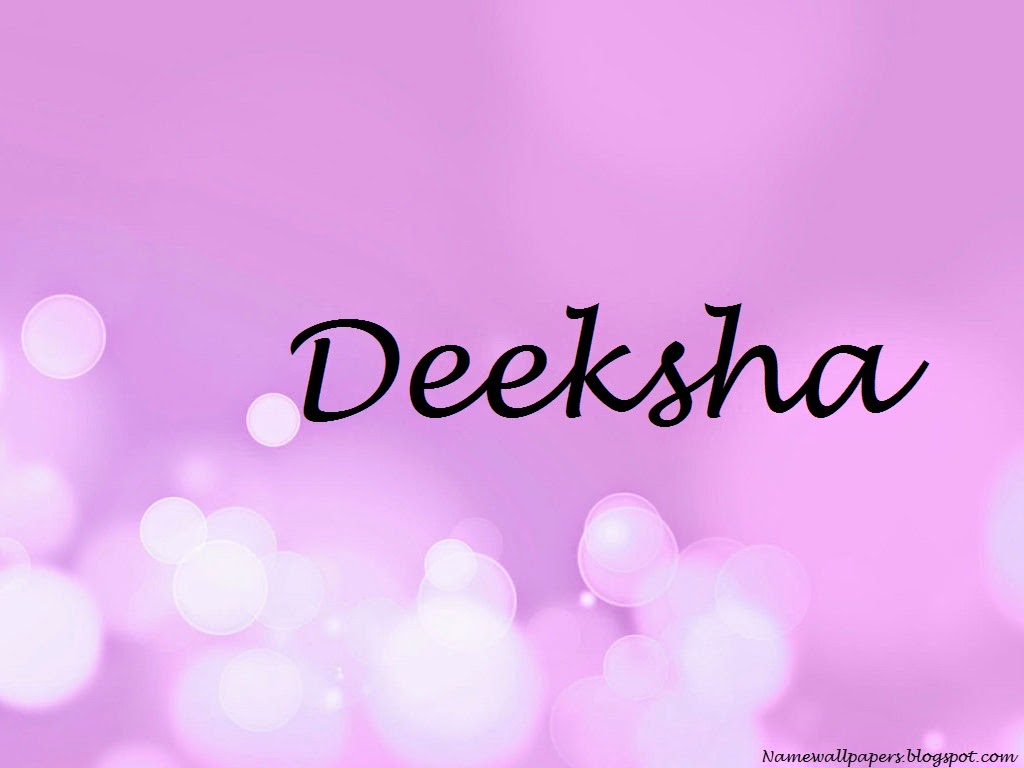 Deeksha Name Wallpapers Deeksha ~ Name Wallpaper Urdu Name Meaning Name ... Deeksha Name Wallpapers Deeksha ~ Name Wallpaper Urdu Name Meaning Name ...