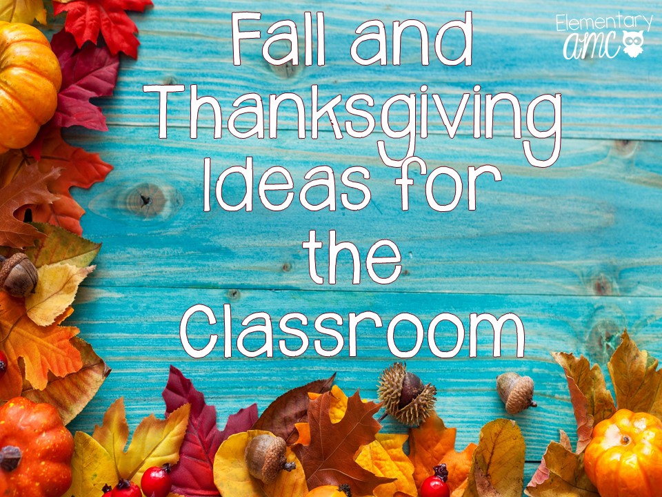 Fall Thanksgiving Ideas For The Classroom Freebies Elementary AMC fall-thanksgiving-ideas-for-the-classroom-freebies-elementary-amc