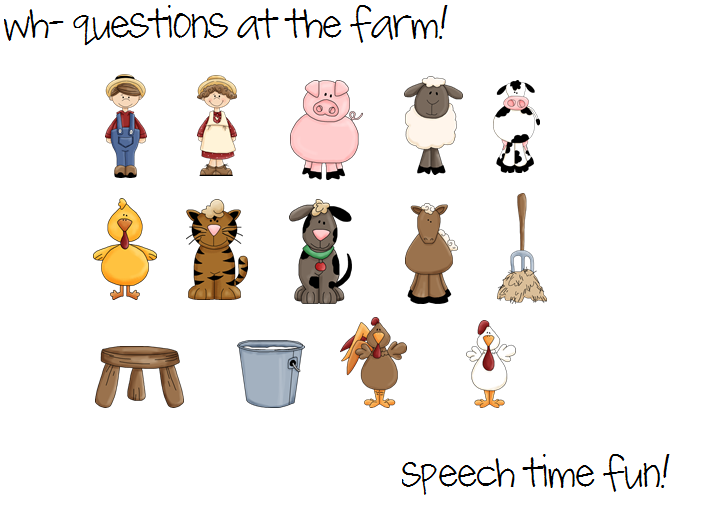 Wh- Questions at the Farm! - Speech Time Fun: Speech and Language ...