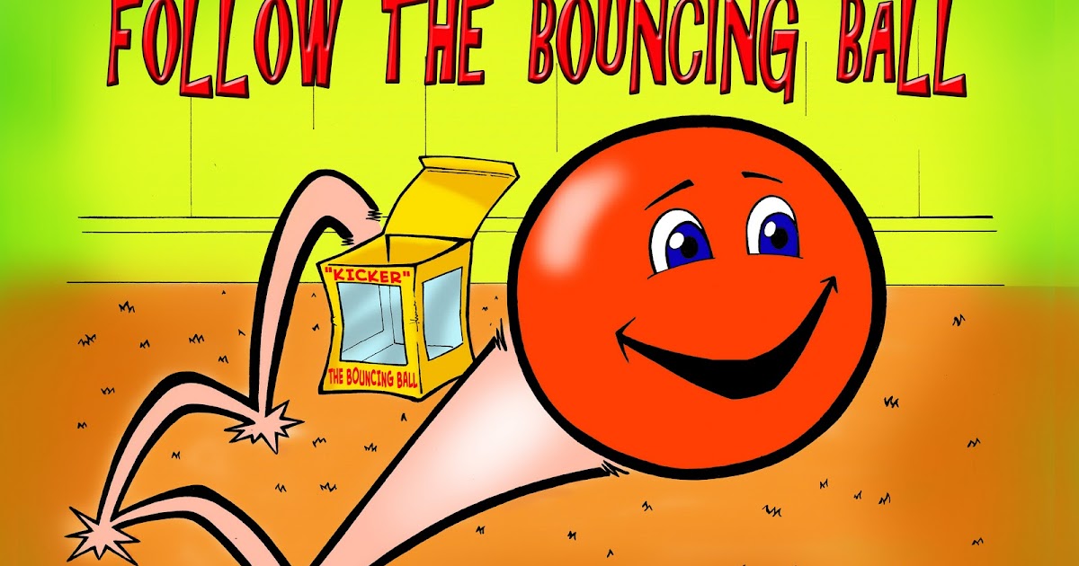 From the Mind of D.M.Eason: Follow The Bouncing Ball.