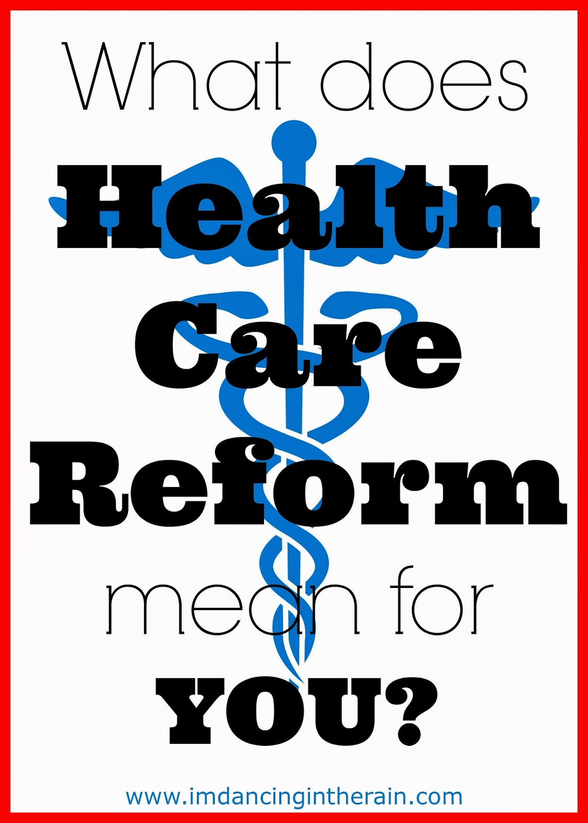 Dancing in the Rain: Health Care Reform Information From An Insurance ... Dancing in the Rain: Health Care Reform Information From An Insurance ...