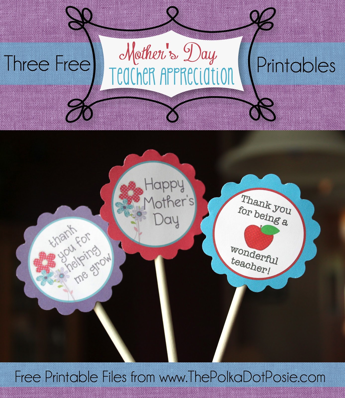 The Polka Dot Posie: Free Mother's Day & Teacher Appreciation Printables
