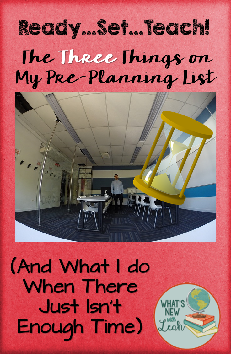 Ready...Set...Teach! The 3 Things on My Pre-Planning List - Leah Cleary
