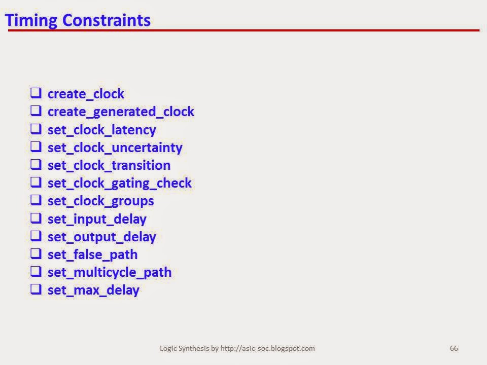 ASIC-System on Chip-VLSI Design: Timing Constraints ASIC-System on Chip-VLSI Design: Timing Constraints