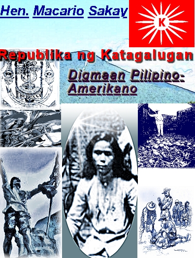 SOBRIETY FOR THE PHILIPPINES: Gen. Macario Sakay's Vilification ... SOBRIETY FOR THE PHILIPPINES: Gen. Macario Sakay's Vilification ...