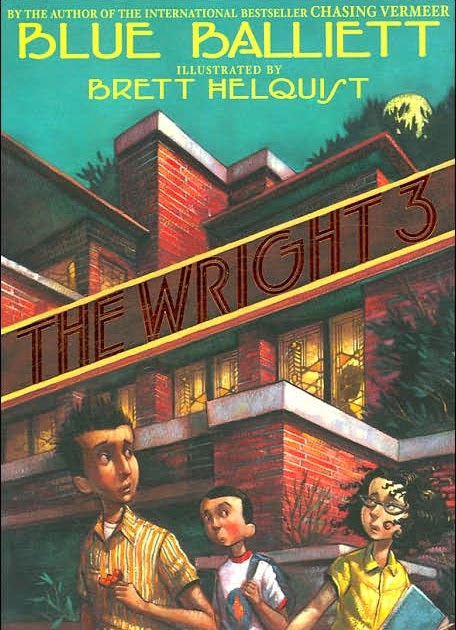 “The Wright 3,” by Blue Balliett - Inkweaver Review - Book Reviews ...